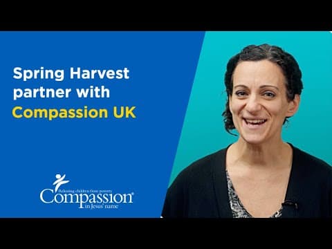 Spring Harvest and Compassion Announce A New Partnership | Compassion UK